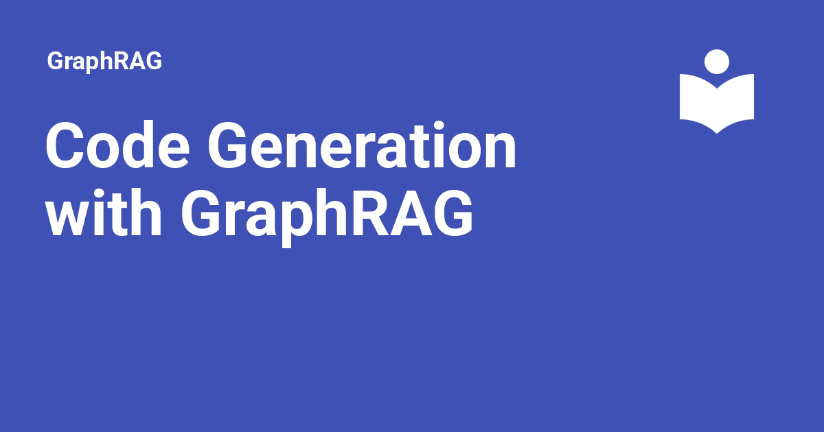 Code Generation with GraphRAG - GraphRAG