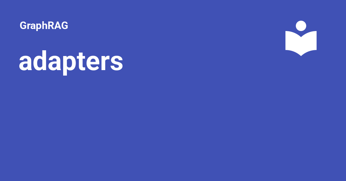 adapters - GraphRAG