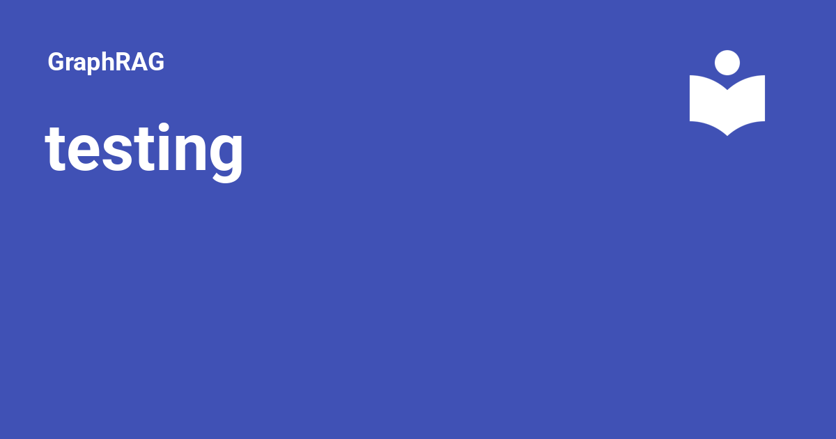 testing - GraphRAG